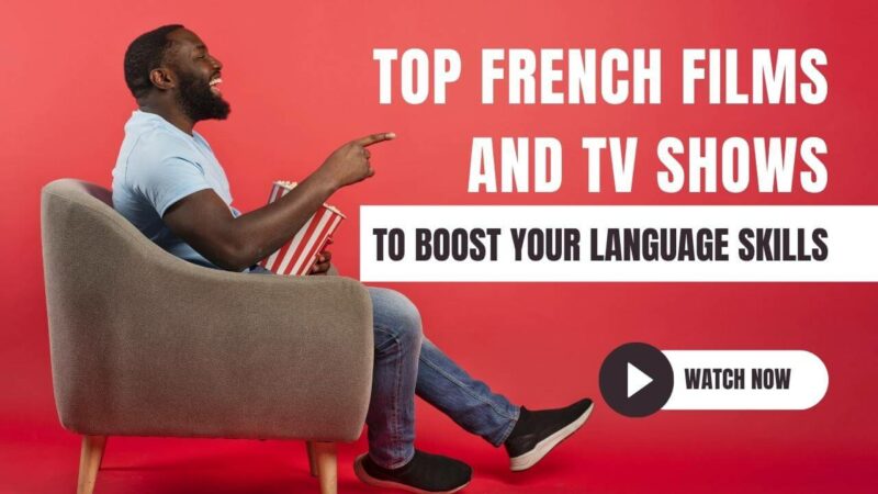 Discovering French Through Cinema: Top Movies And TV Shows For Learning ...